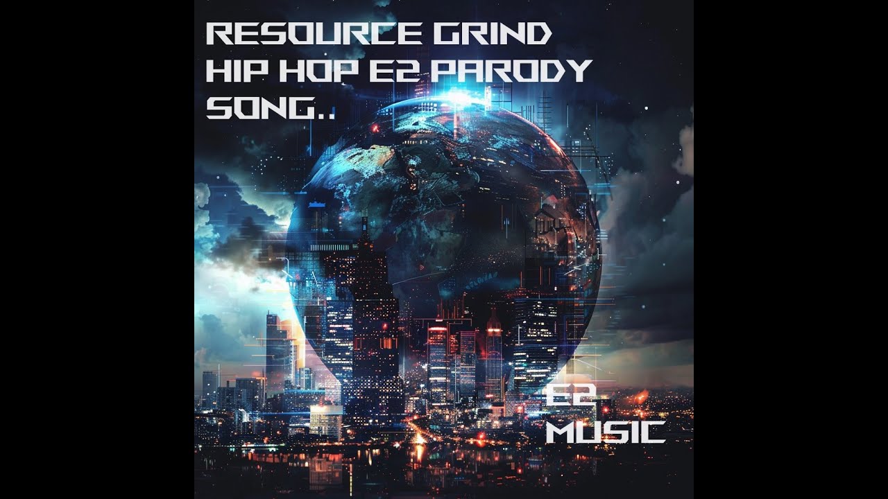Resource Grind A hip hop style E2 Parody song. - YouTube