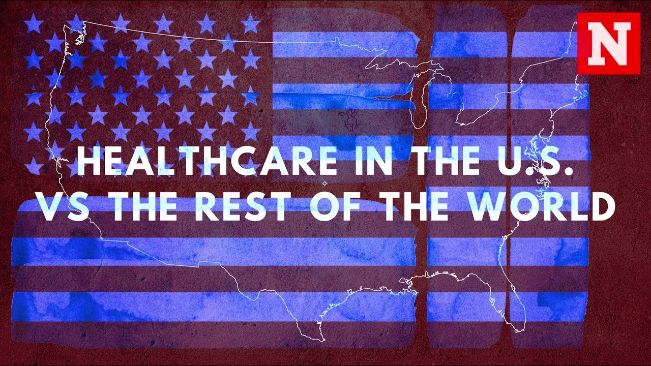 Healthcare In The U.S. Vs The Rest Of The World - YouTube