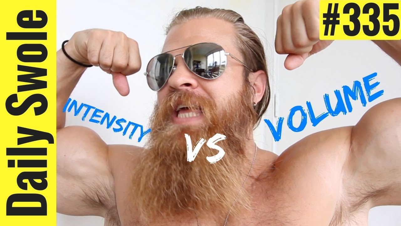 More Reps, More Sets, More Weight (INTENSITY VS VOLUME) | Daily Swole ...