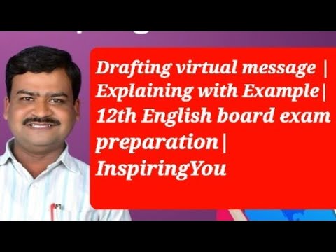 Drafting virtual message | Explaining with Example|12th English board ...