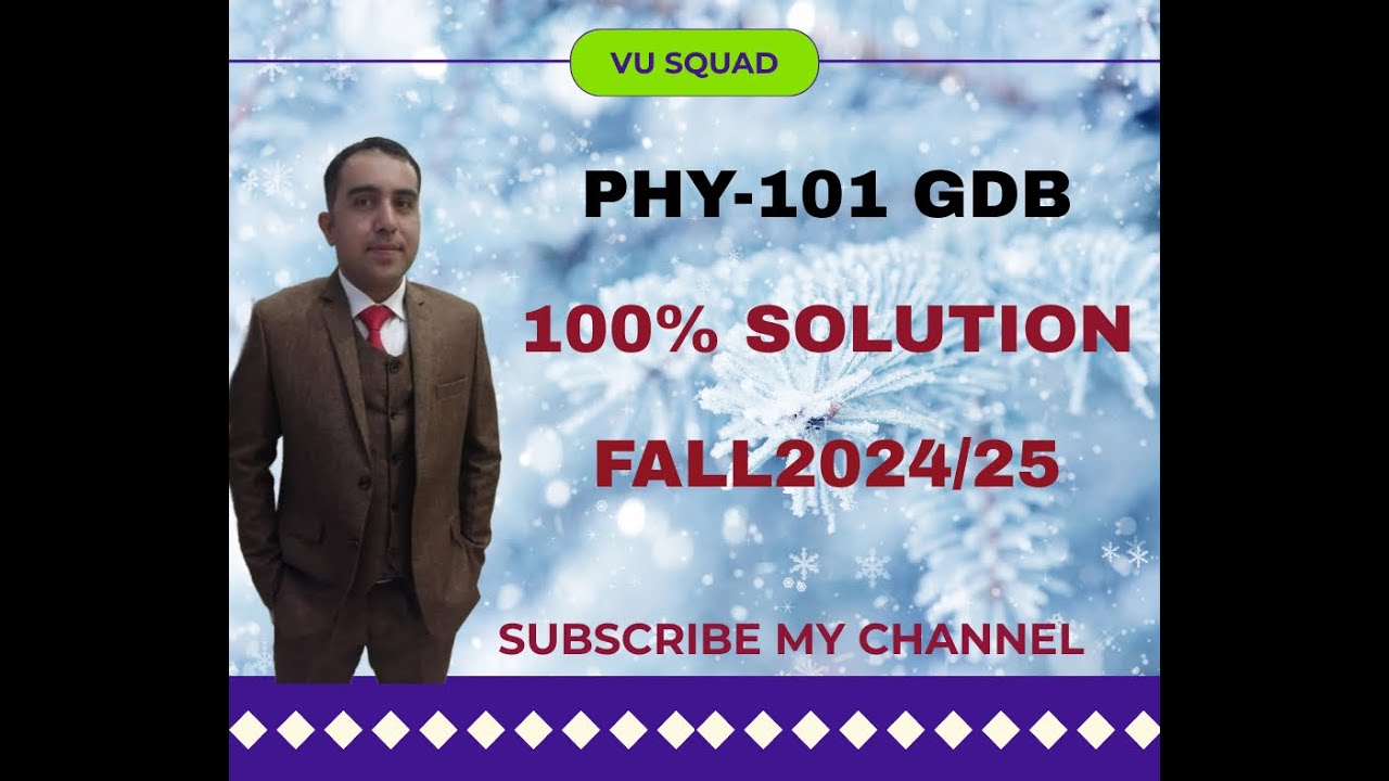 PHY-101 GDB SOLUTION FALL 2024/25 BY VU SQUAD - YouTube