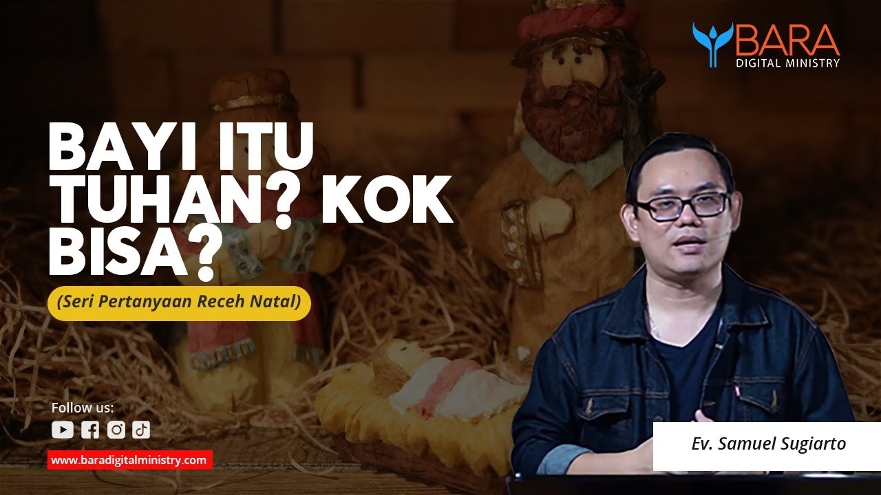 Bayi itu Tuhan? Kok Bisa? | Ev. Samuel Sugiarto - YouTube