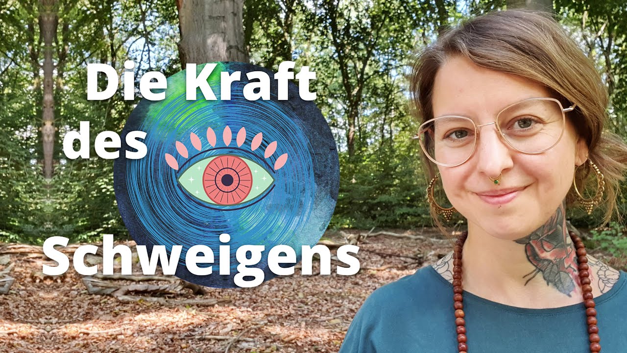 Warum ich Schweige und welche Kraft dahinter steckt - YouTube