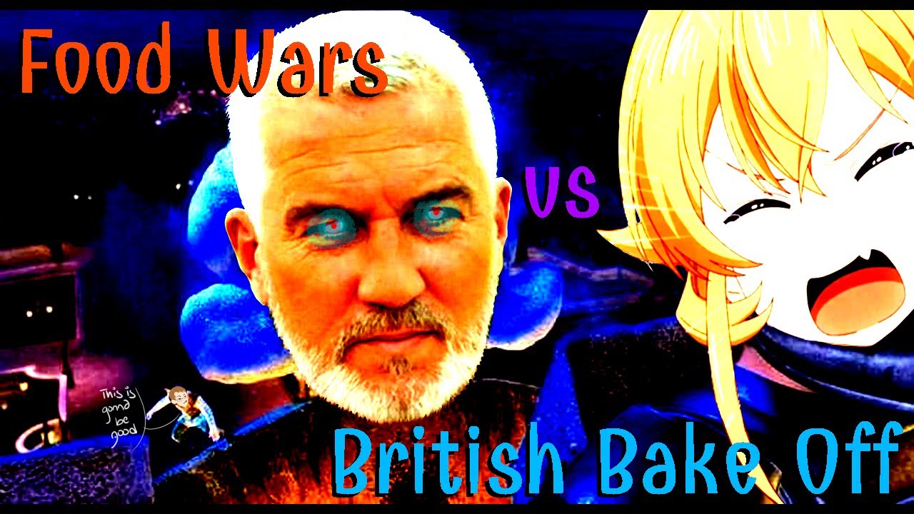 Food Wars vs the Great British Baking Show - YouTube