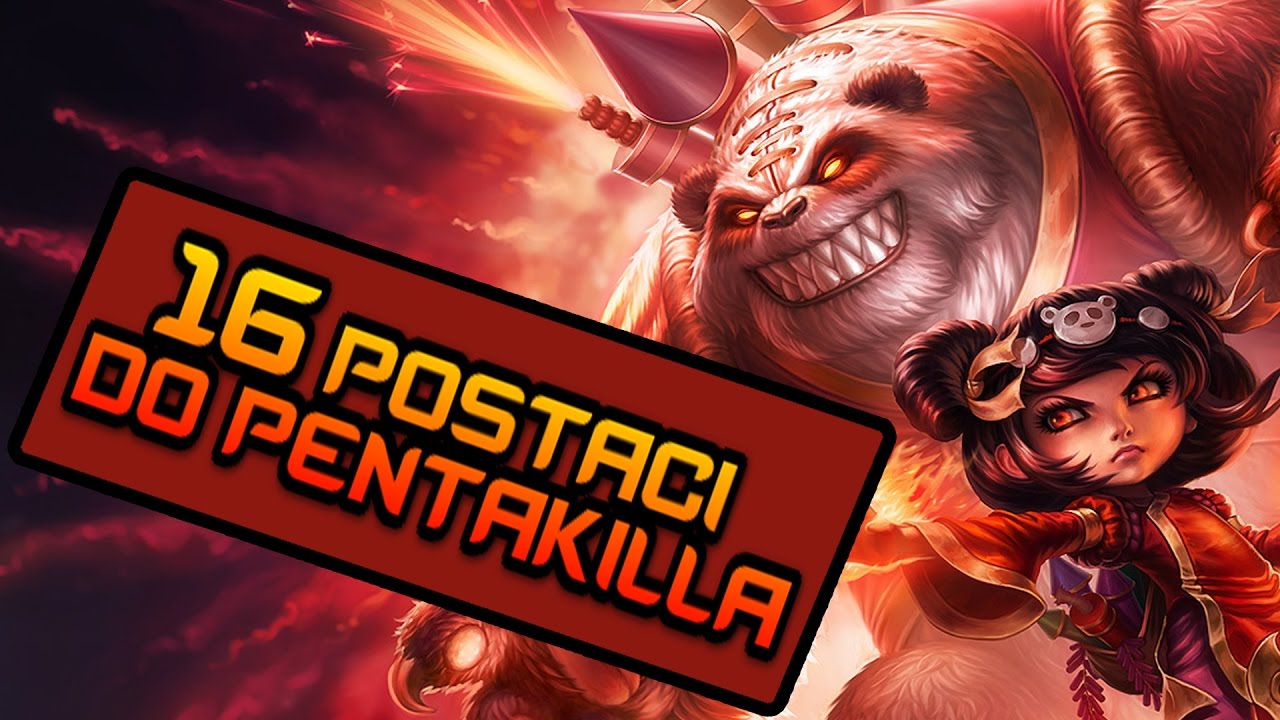 16 NAJŁATWIEJSZYCH PENTAKILLI W LEAGUE OF LEGENDS | NAJLEPSZE POSTACIE ...