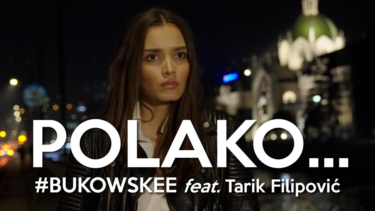 BUKOWSKEE ft. Tarik Filipović - Polako... - YouTube