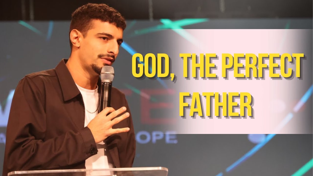 God, The Perfect Father | Pedro Oliveira | New Life Church - YouTube