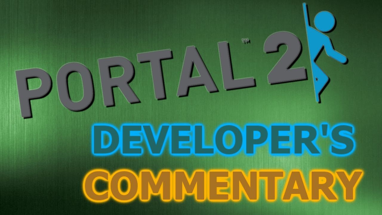 Portal 2 - Developer's Commentary [01/03] - YouTube