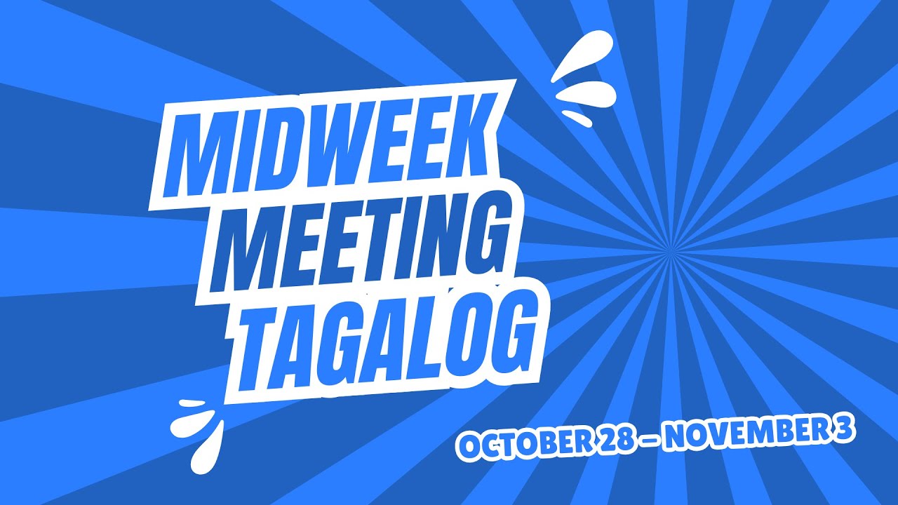 JW TAGALOG MIDWEEK MEETING 2024 | OCTOBER 28 - NOVEMBER 3 - YouTube