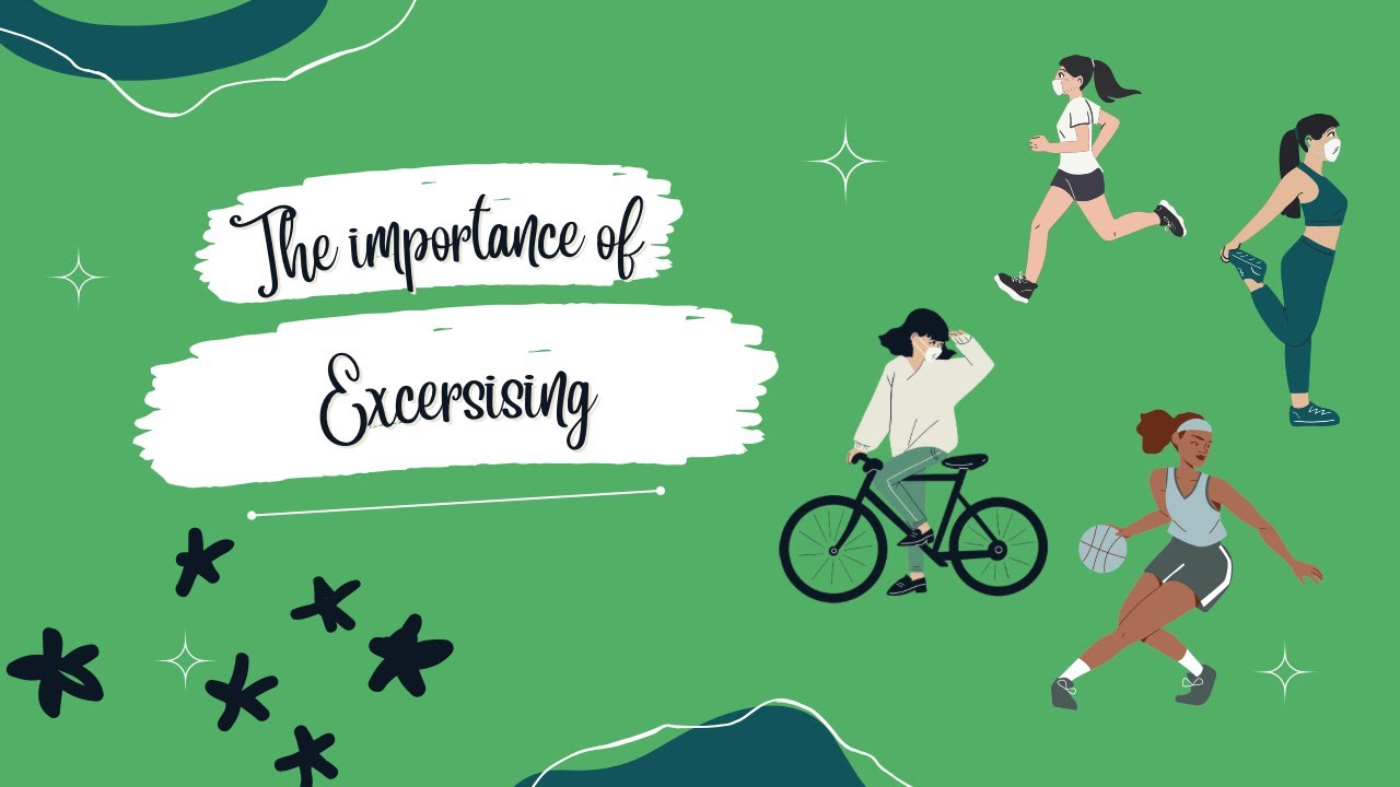 THE IMPORTANCE OF EXERCISING - YouTube
