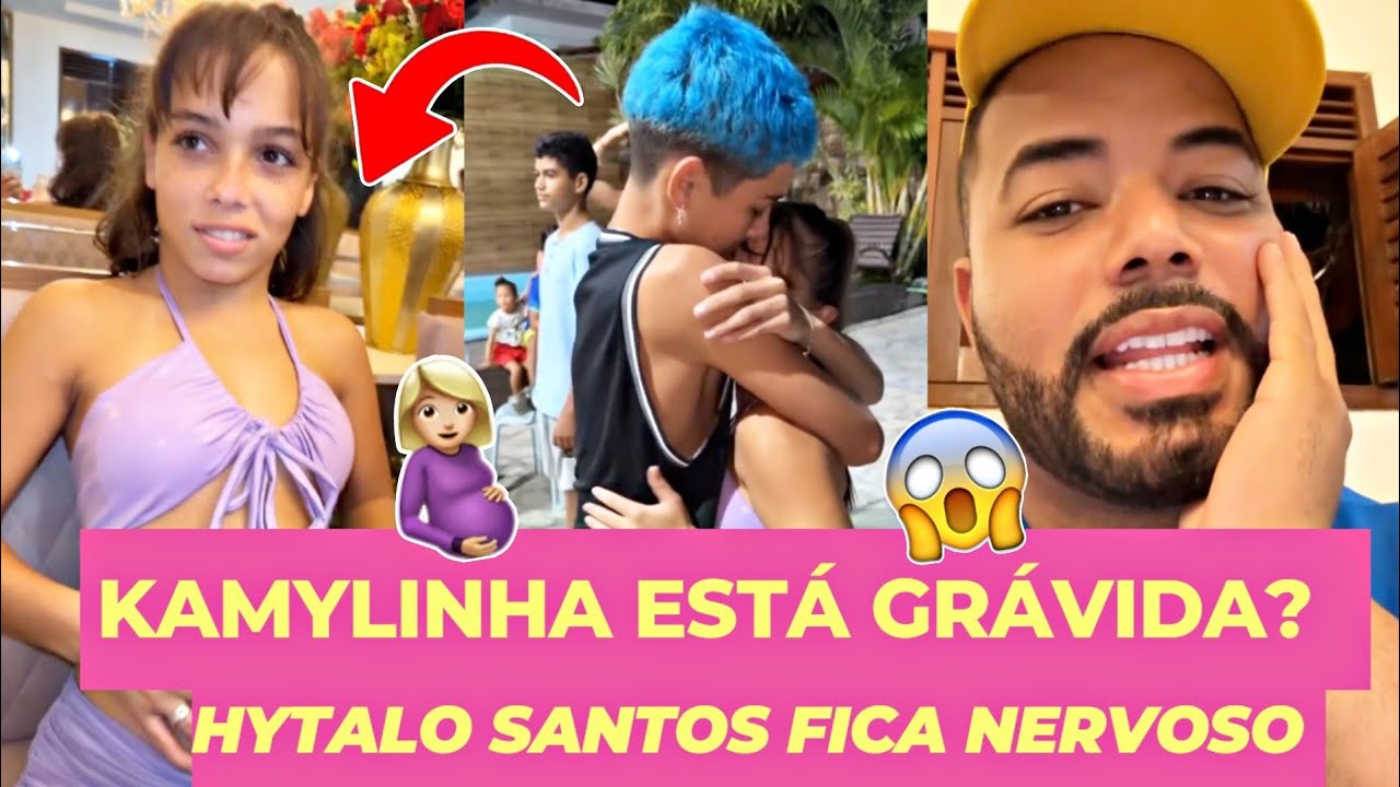 Kamylinha Está GrÁvida 😱 Hytalo Santos Mostra O Miguel Consolando A