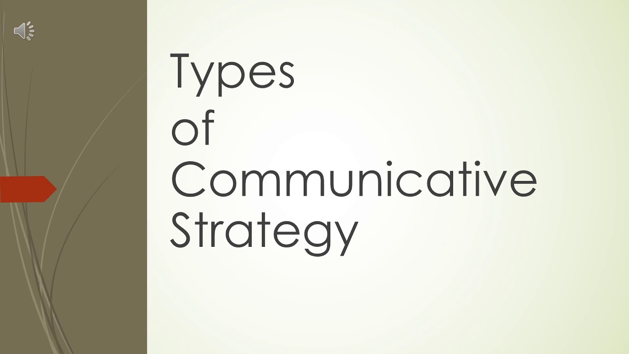 Oral Communication in Context: Types of Communicative Strategy ...