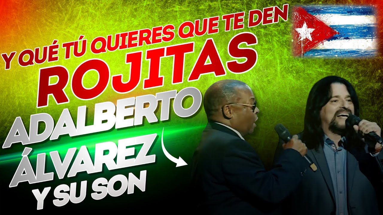 Jorge Luis Rojas "Rojitas" Y Adalberto Álvarez Y Su Son - Y Qué Tú ...