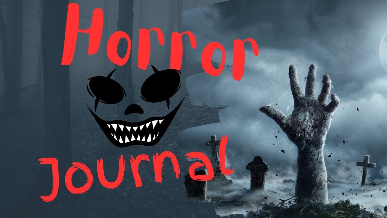 Horror Journal - YouTube