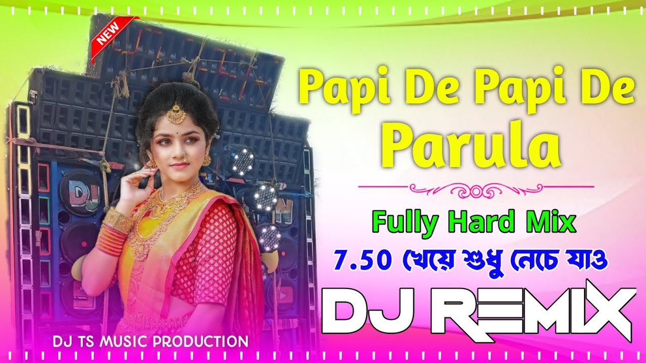 Papi de papi de parula fully hard mix dj remix picnic special song ...