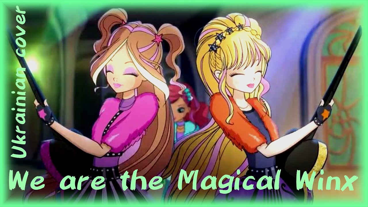 We Are The Magical Winx season 8 (Ukrainian Cover) - YouTube
