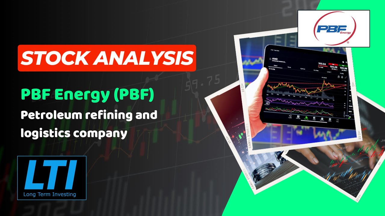 PBF Energy (PBF) Stock Analysis - YouTube