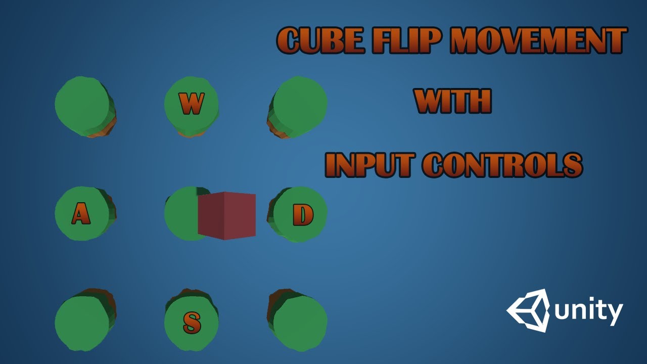 Using Input Controls for the Cube FLIP Movement in Unity - YouTube