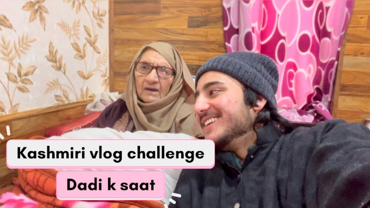 Kashmiri vlog challenge with DADI 😍| RAW Vlog | - YouTube