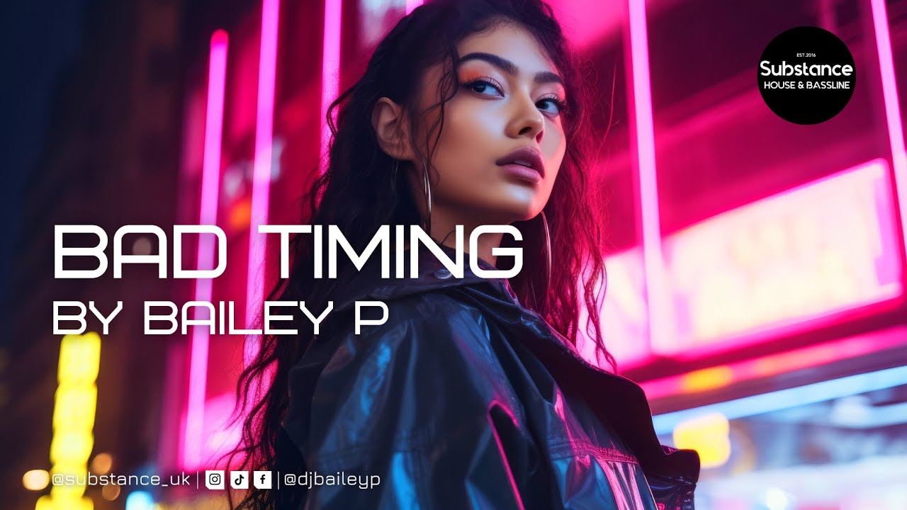 BAILEY P - Bad Timing - YouTube