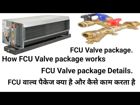 FCU Valve package | How FCU Valve package works | FCU वाल्व पैकेज कैसे ...