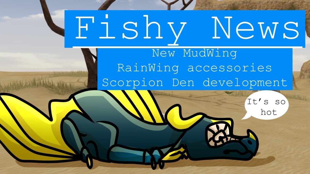 Fishy News- Scorpion Den Development and more!- WoF Roblox [Something ...