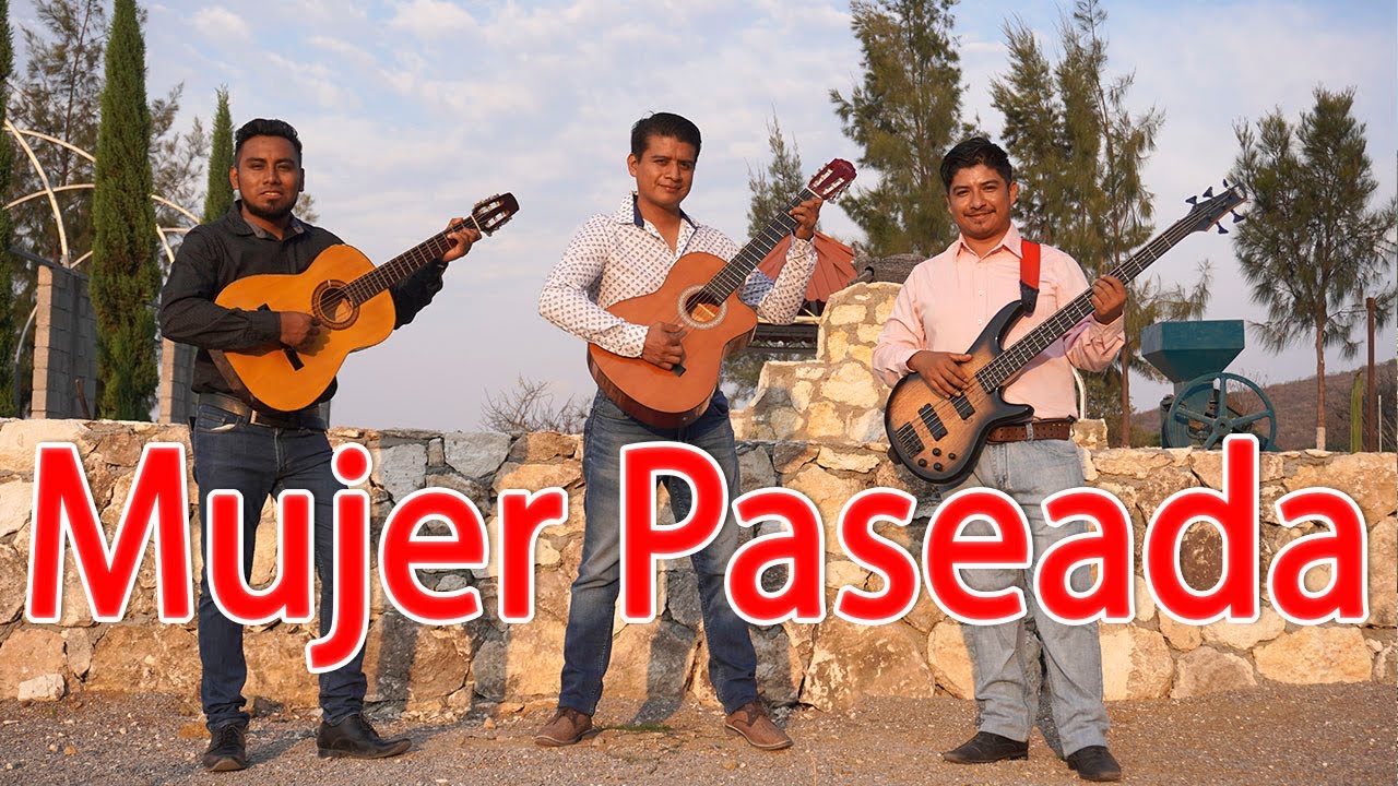 Mujer Paseada | Guitarras de la Sierra - YouTube