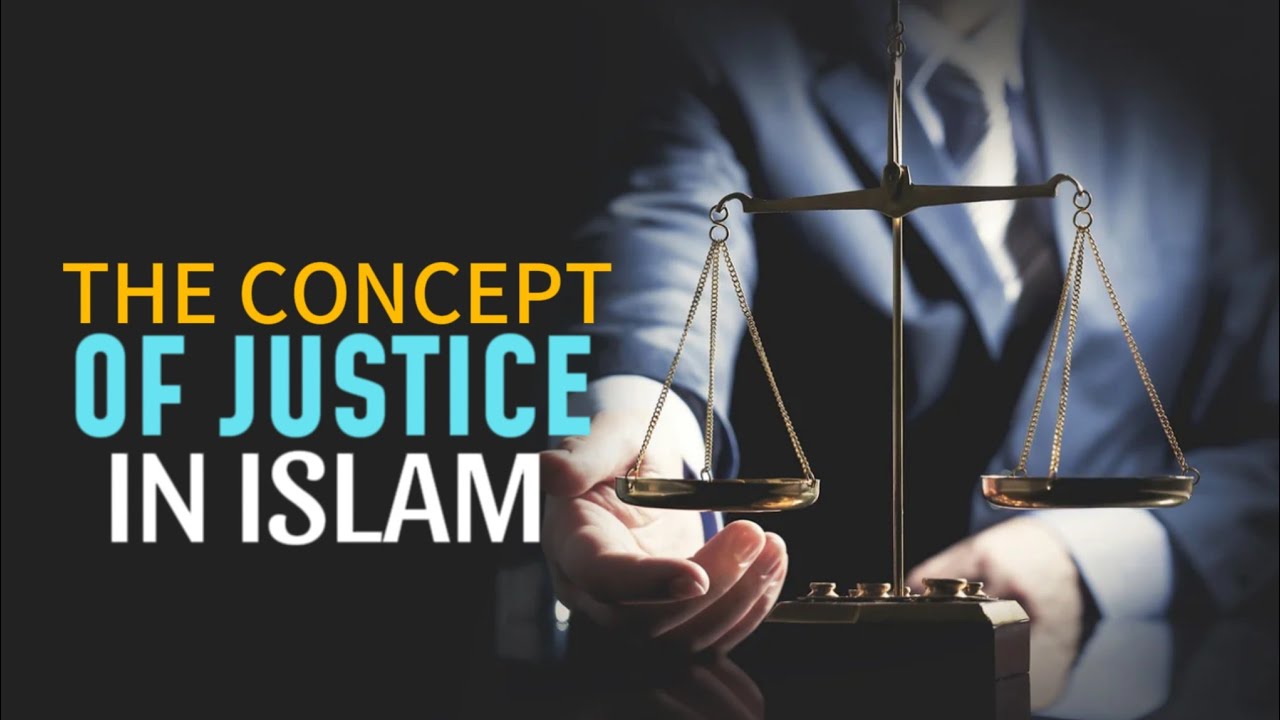 The Concept Of Justice In Islam | Understanding Of Islamic Justice ...