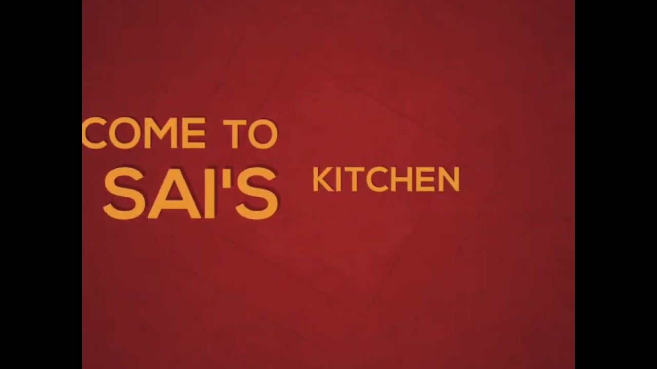 Welcome to Sai's Kitchen - YouTube