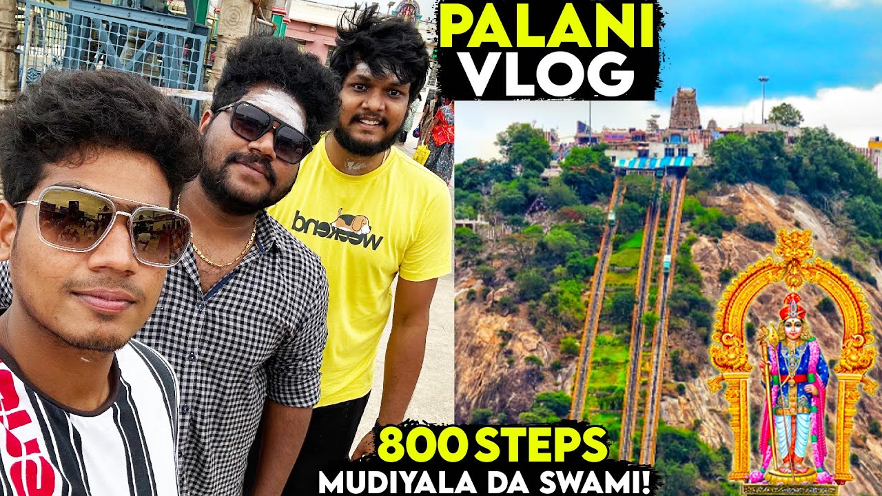 800 Steps Climbing Vlog | Palani Murugan Temple | Foodie Prabu | All ...