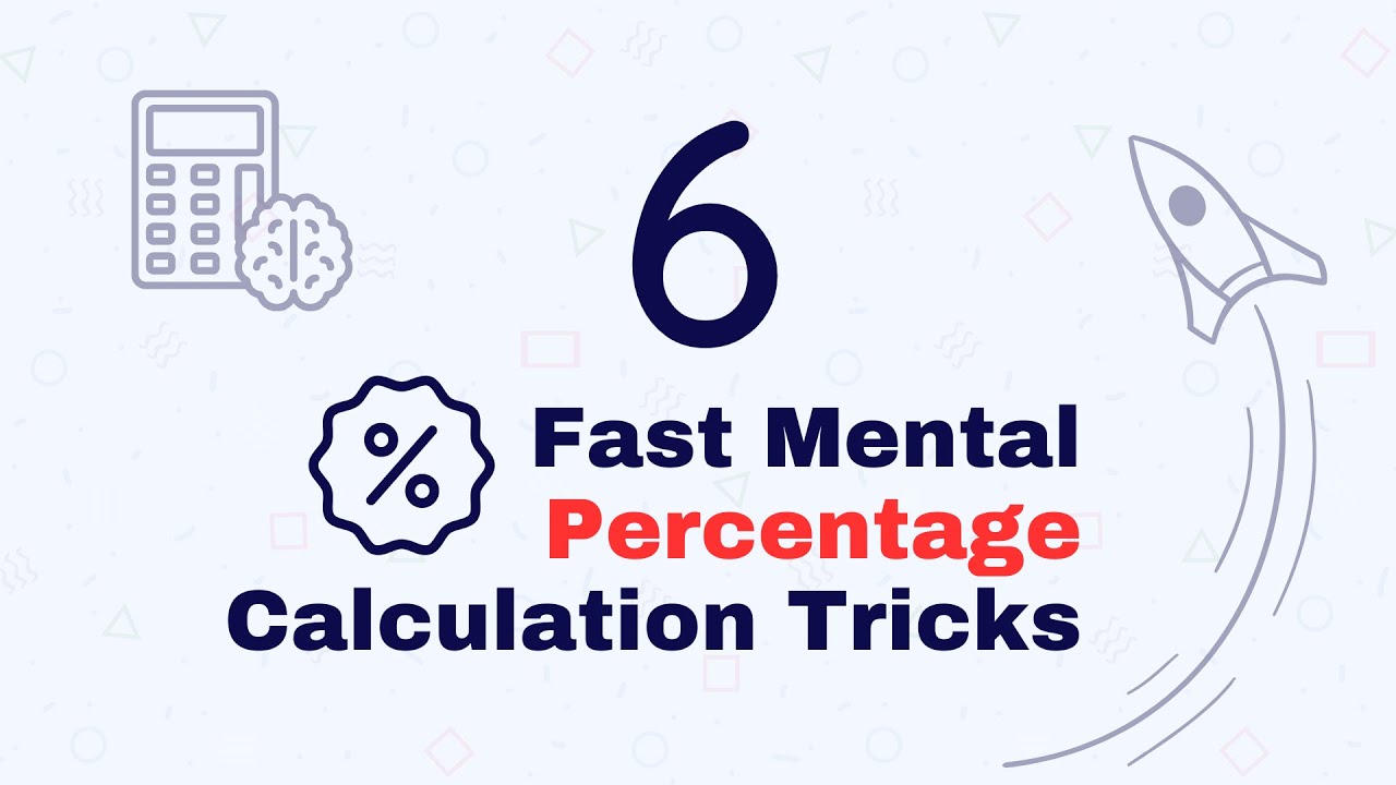 6 Percentage Tricks You Must Know to Calculate 100x Faster in Mind ...