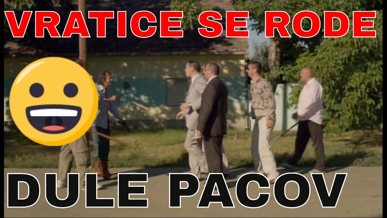 Vratice se rode - Ogranicenje u naseljenom mestu - Dule Pacov i Aki ...
