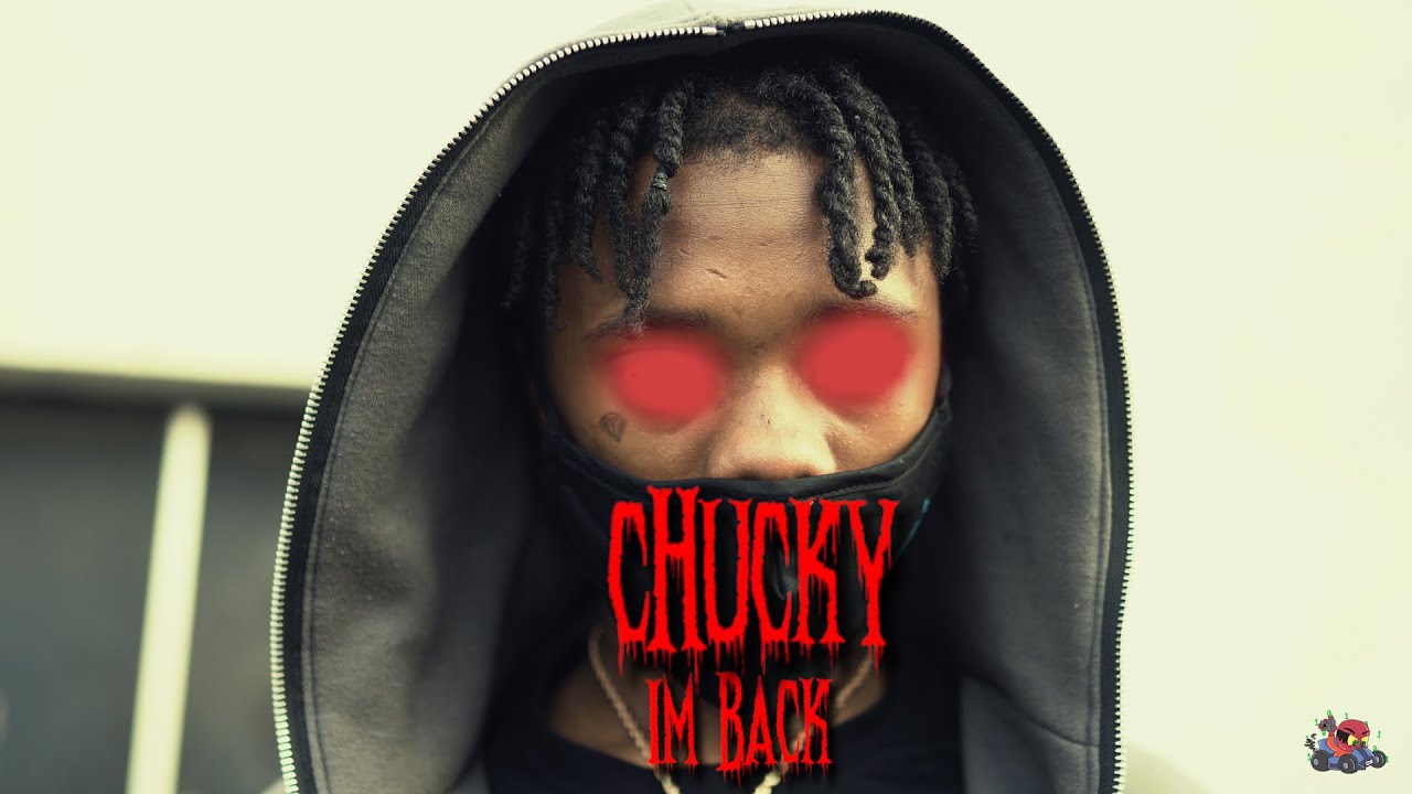 Chucky - IM BACK (shot by @RARIDIGITAL) - YouTube
