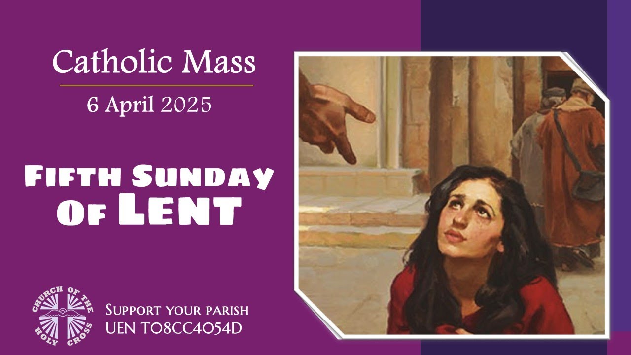 Catholic Mass - Fifth Sunday of Lent 6 April 2025 - LIVESTREAM - YouTube