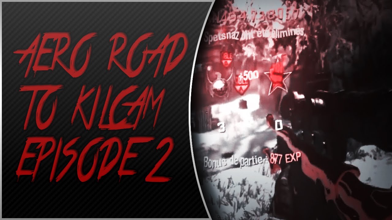 AeRo Clan: Road to a KILLCAM! : Episode 2 - YouTube