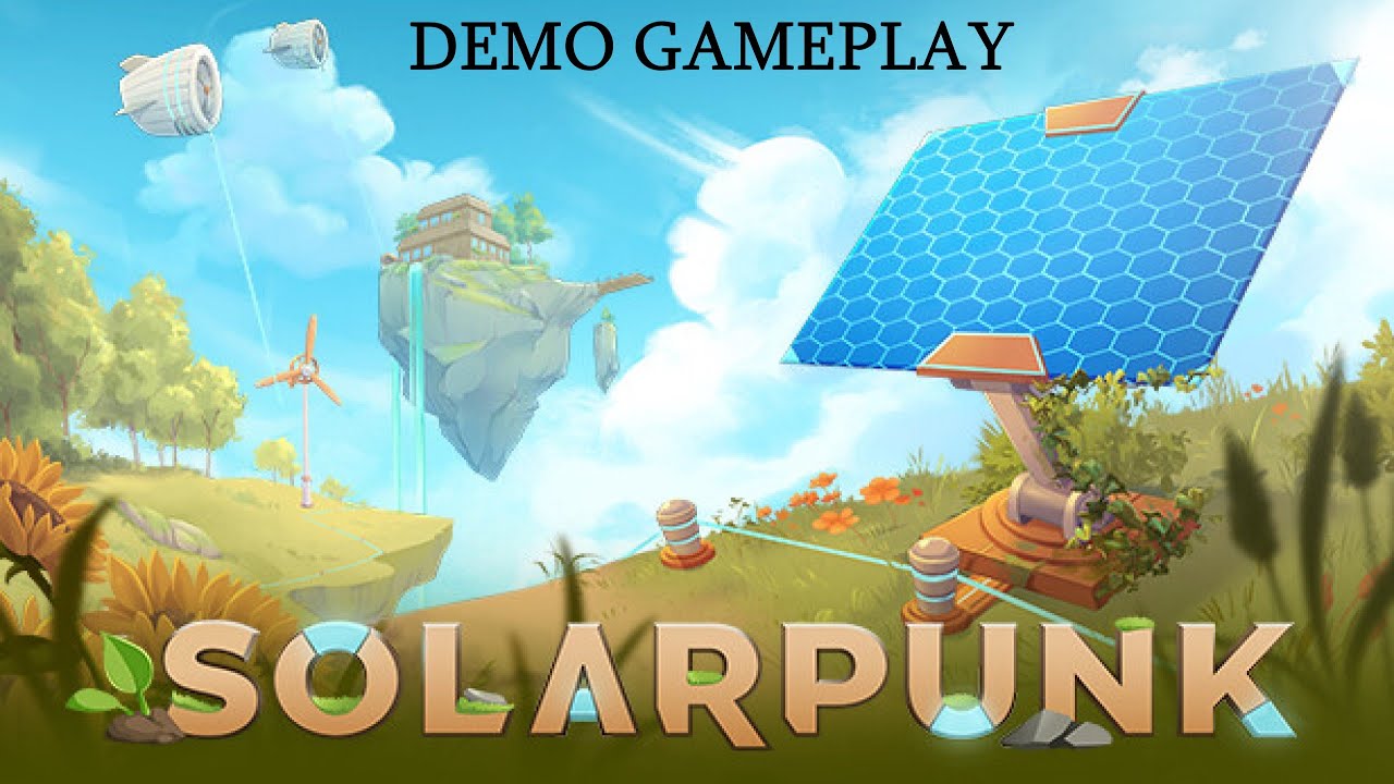 Solarpunk | Demo Gameplay - YouTube