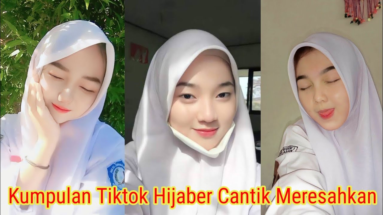 KUMPULAN VIDEO TIKTOK HIJABERS CANTIK MERESAHKAN, TERBARU 2024 - YouTube