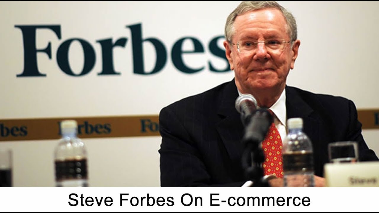 Editor Chief Of Forbes Magazine Steve Forbes Comments On Ecommerce editor-chief-of-forbes-magazine-steve-forbes-comments-on-ecommerce