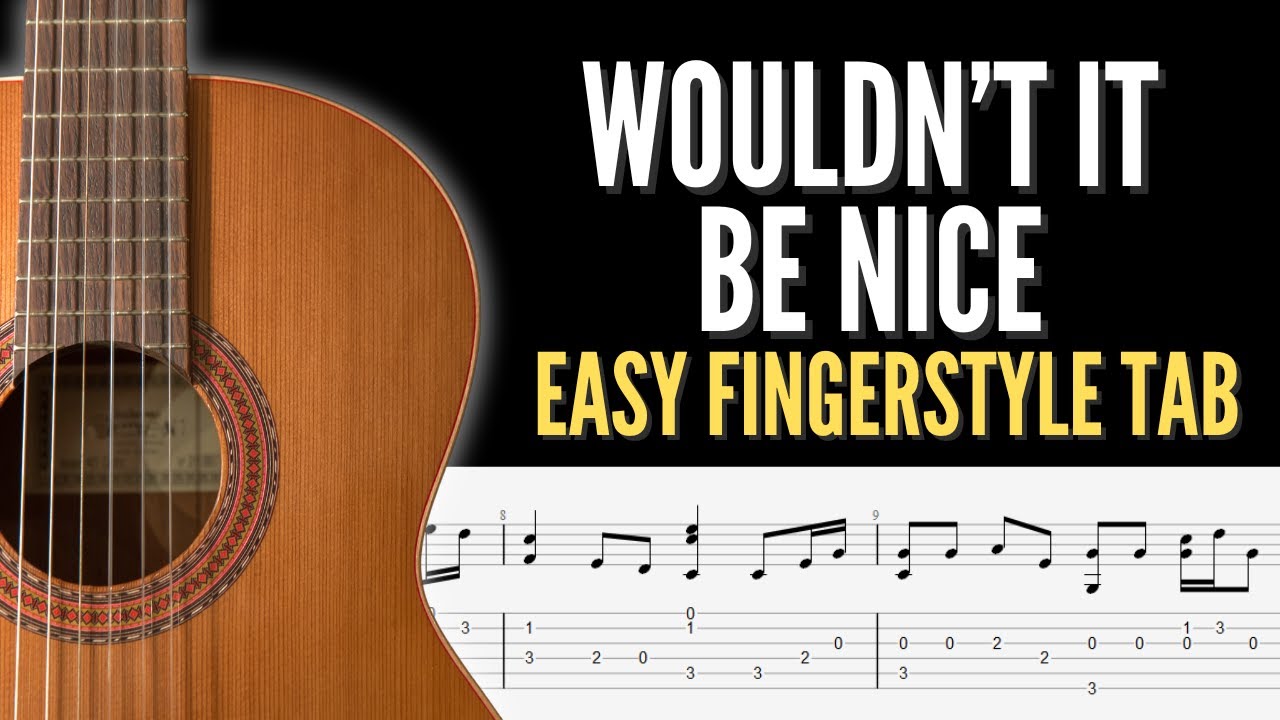 Wouldn’t It Be Nice Easy Fingerstyle Guitar TAB | Beginner Acoustic ...