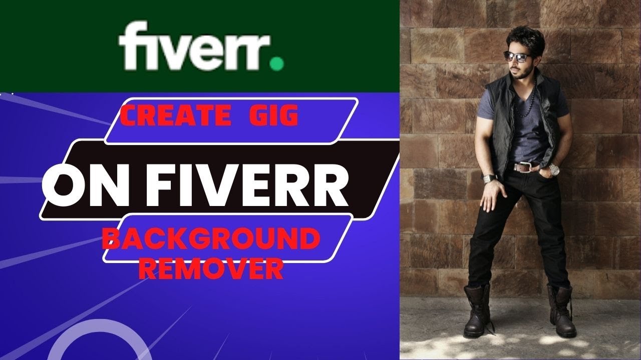 CREATE GIG ON FIVERR FIRST GIG BACKGROUND REMOVE - YouTube