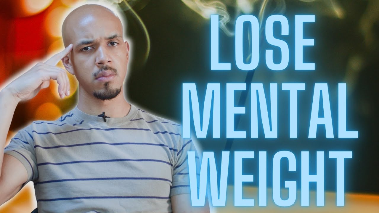 How to Lose MENTAL Weight 🍏 - YouTube