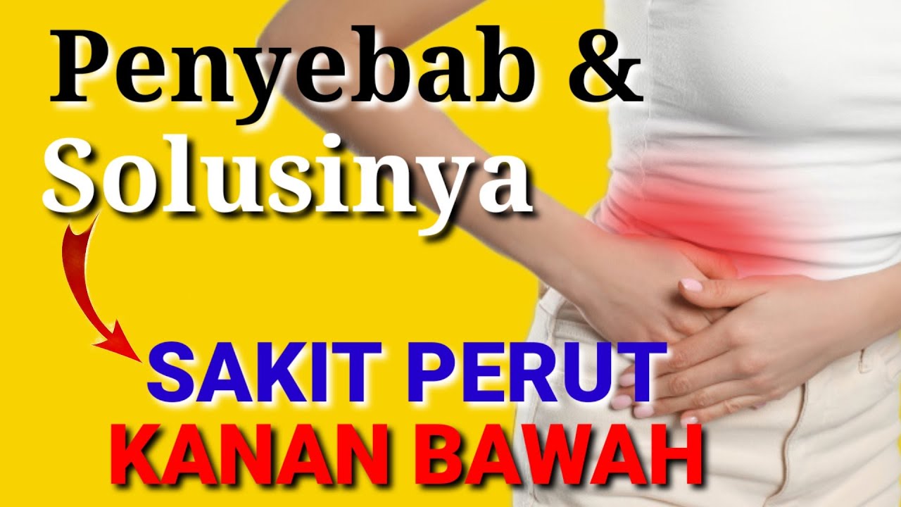 Perut Kanan Bagian Bawah Sakit - YouTube
