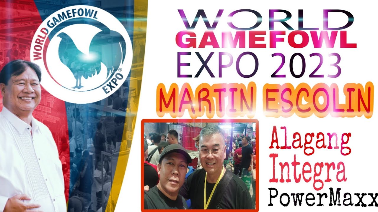 WORLD GAMEFOWL EXPO 2023[[Martin Escolin Team Escolin [[(Green Country ...