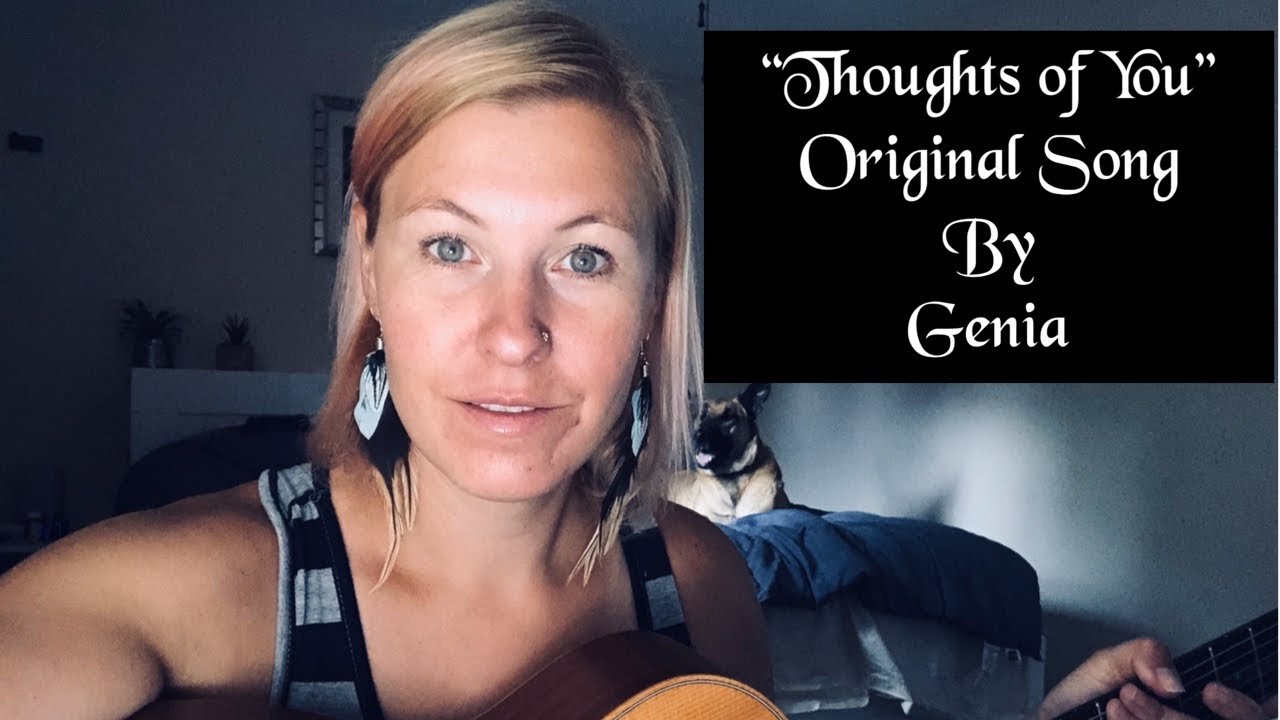 “Thoughts of You” Original Song by Genia - YouTube