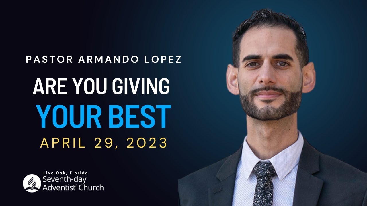 Live Oak Florida Seventh-day Adventist Church Pastor Are You Giving ...