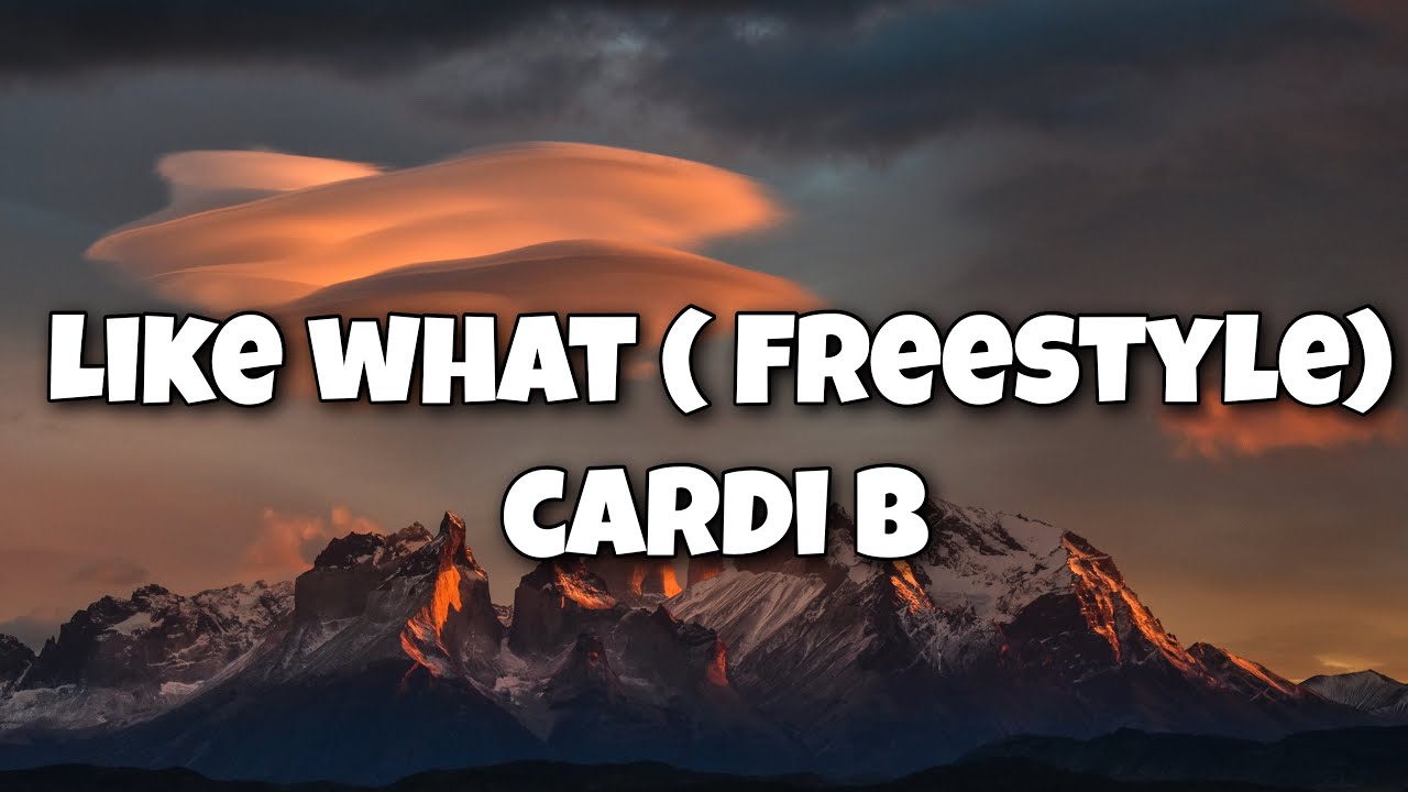Like What (Freestyle) - Cardi B Lyrics - YouTube