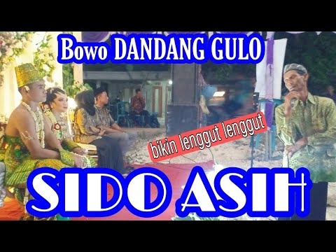 BOWO DANDANG GULO SIDO ASIH - YouTube