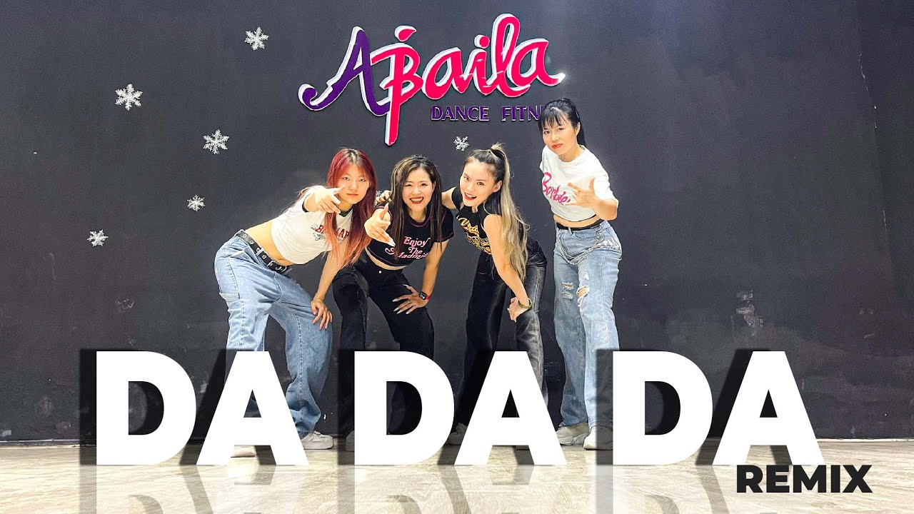 Da Da Da remix tiktok | Zumba Dance | By Trang Lê & Hiền Bi | Abaila ...