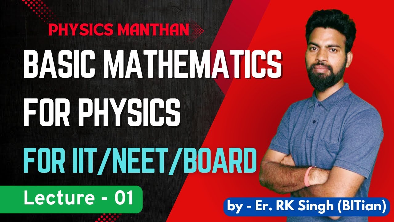 Basic Mathematics of Physics for IIT/NEET/BOARD - YouTube