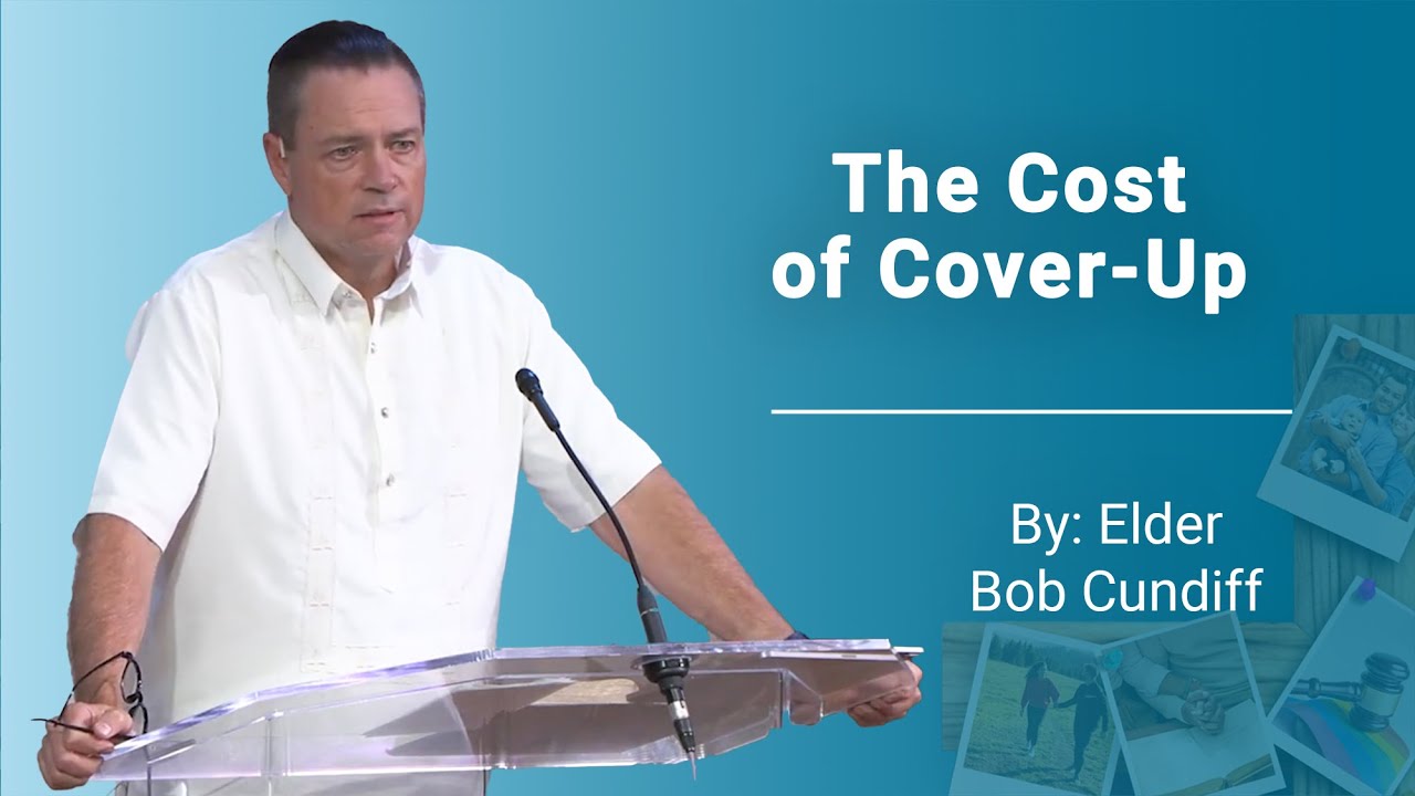 The Cost of Cover-Up | Elder Bob Cundiff | Jesus and Wholistic ...